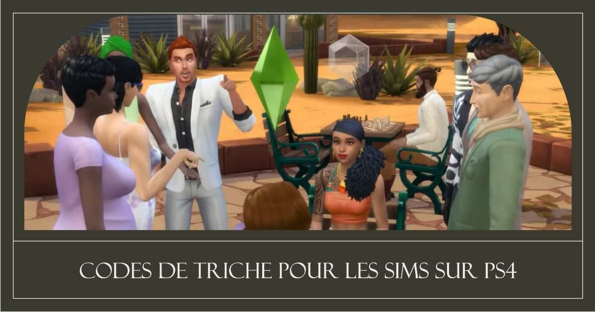 Les Sims 4 : Liste De Tous Codes De Triche Pour PS4, PS5 et Xbox