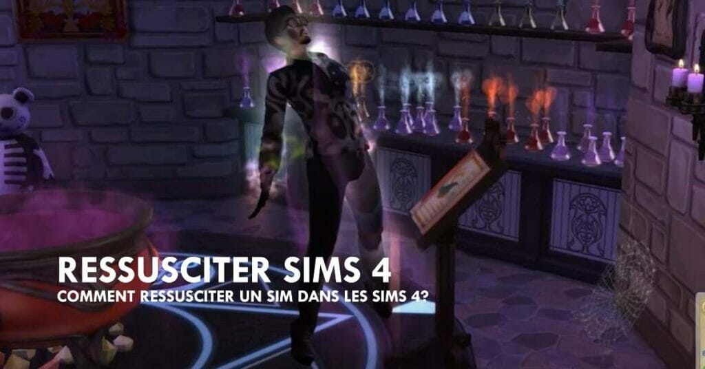 Comment ressusciter un Sim dans les Sims 4